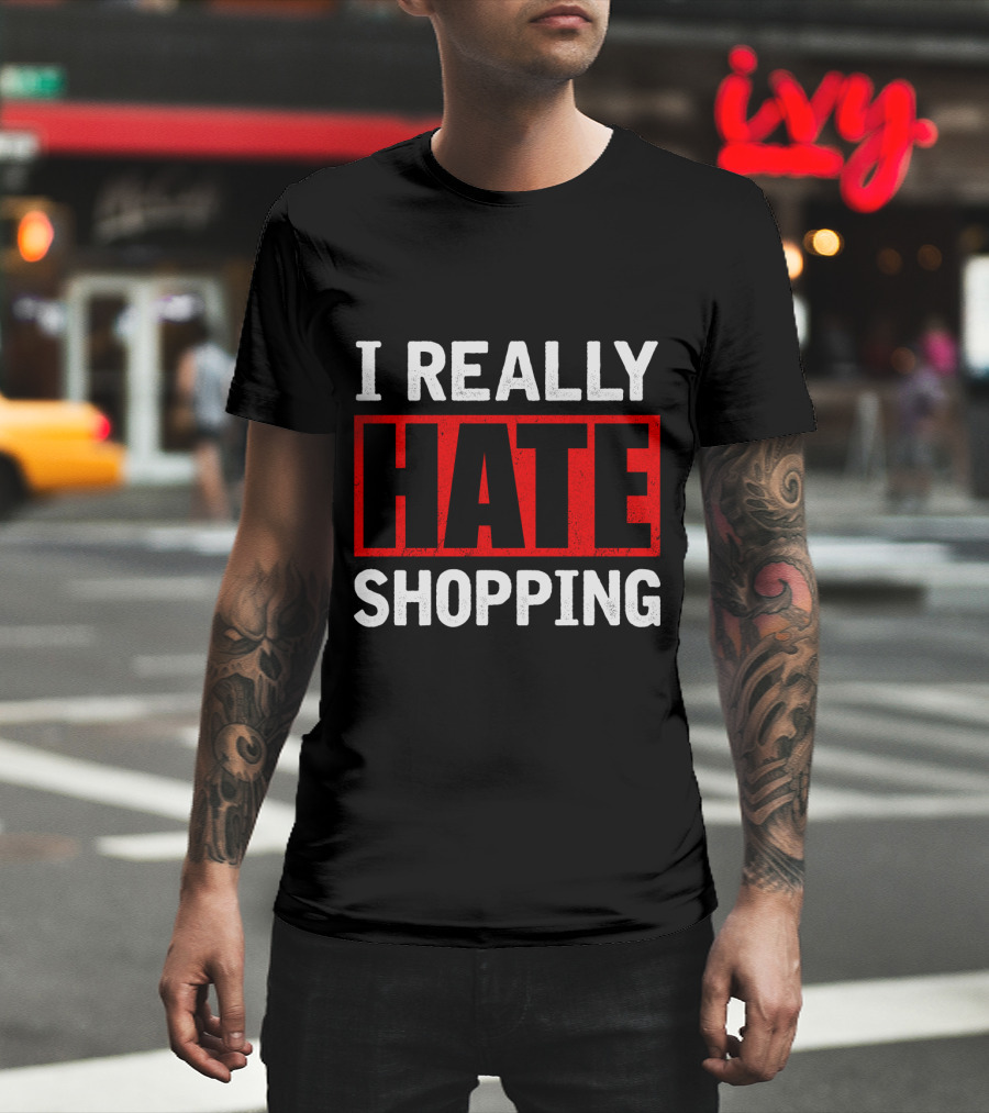I Really Hate Shopping Text Bold Red And White Block T-Shirt