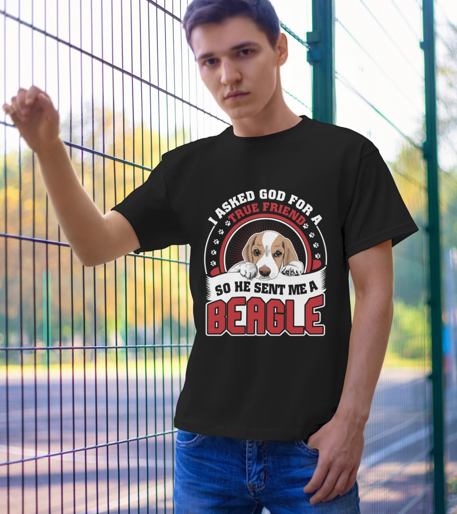 I Asked God For A True Friend So He Sent Me A Beagle Puppy With Paw Prints T-Shirt
