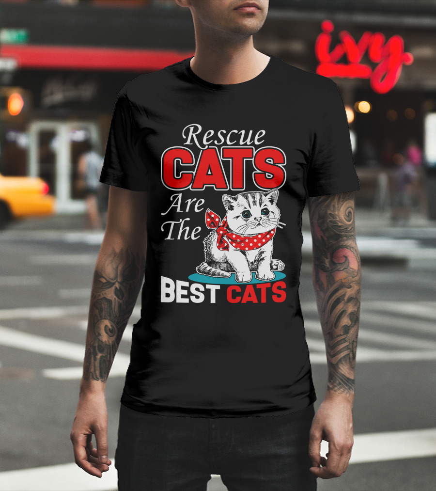 Rescue Cats Are The Best Cats T-Shirt