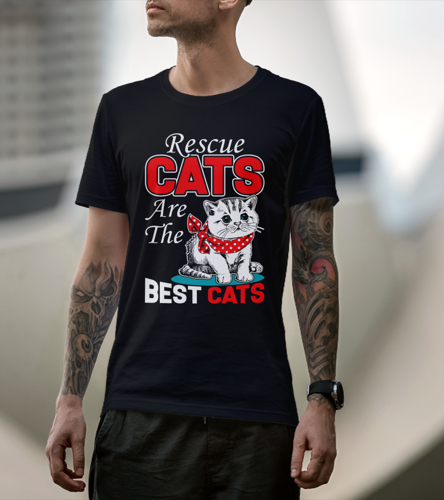 Rescue Cats Are The Best Cats T-Shirt