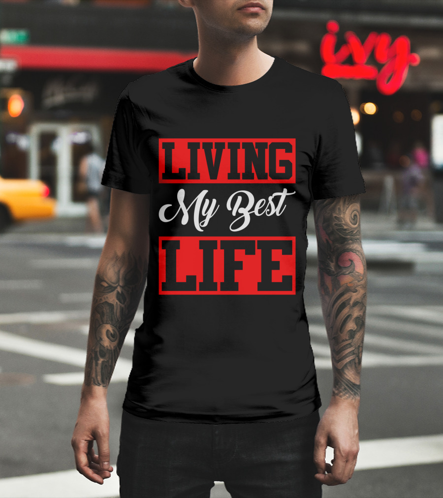 LIVING My Best LIFE Black And Red Bold Lettering T-Shirt