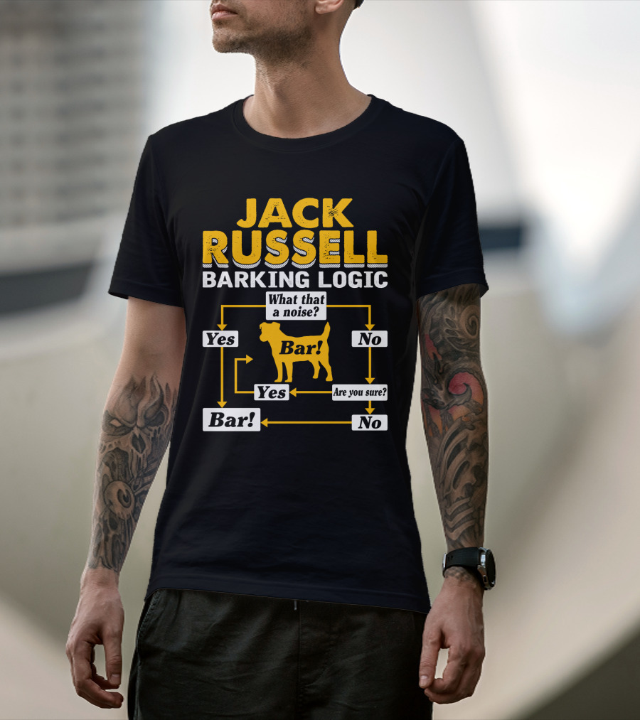 Jack Russell Barking Logic Flowchart Humor Yes No Bar T-Shirt