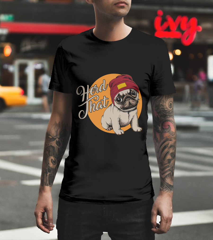 Herd That Funny Pug Dog Animal Lover With Red Beanie T-Shirt
