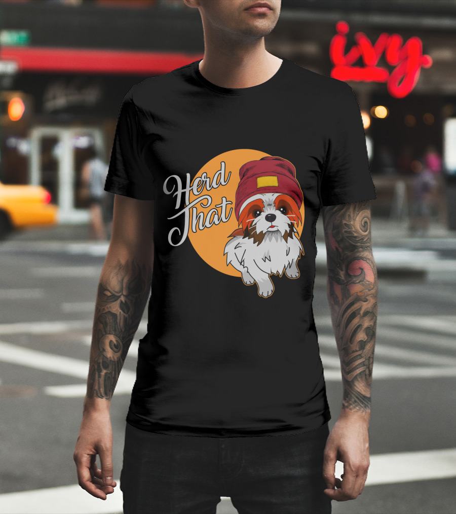 Herd That Shih Tzu Animal Lover Dog With Hat Sketch T-Shirt