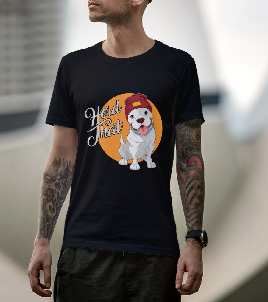 Herd That Funny Pitbull Animal Lover Dog Beanie T-Shirt