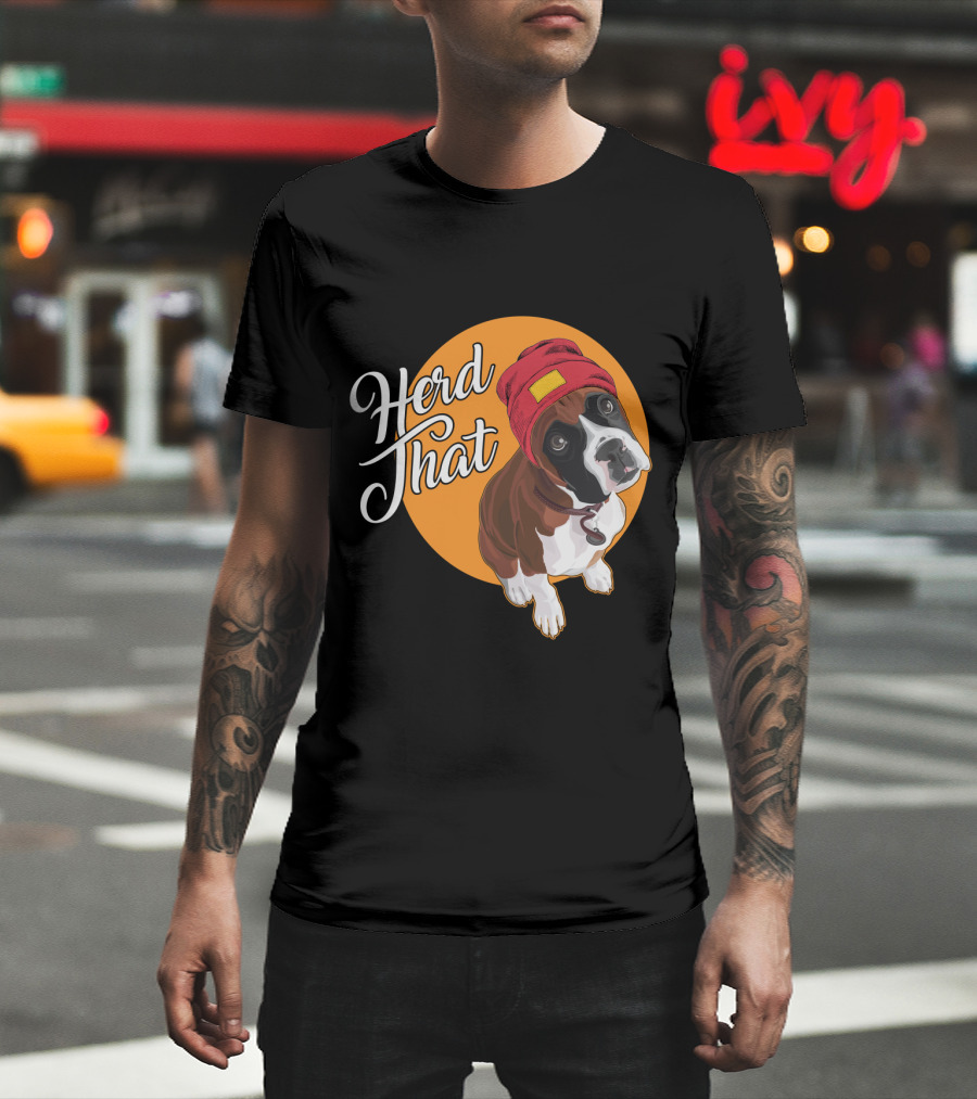 Herd That Funny Boxer Dog Animal Lover T-Shirt