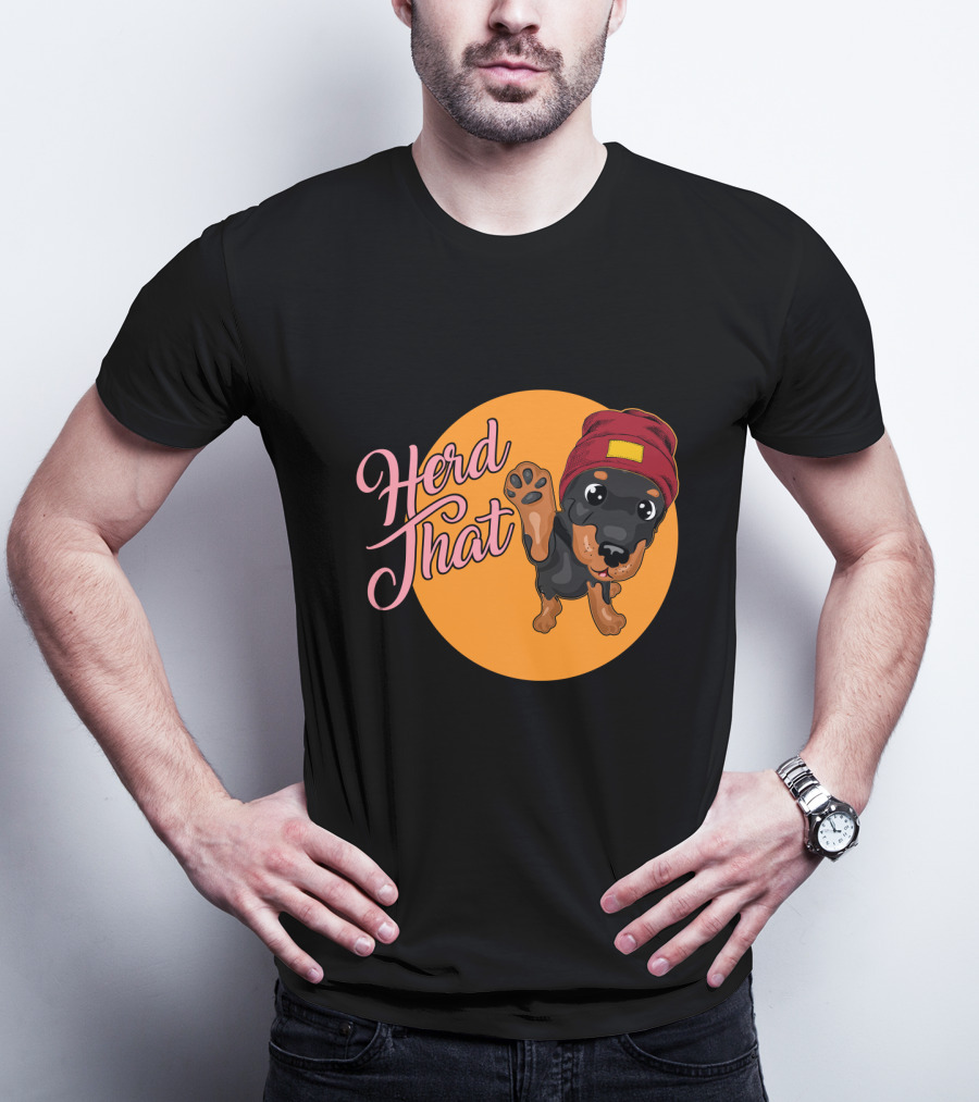 Herd That Rottweiler Funny Animal Lover Dog T-Shirt