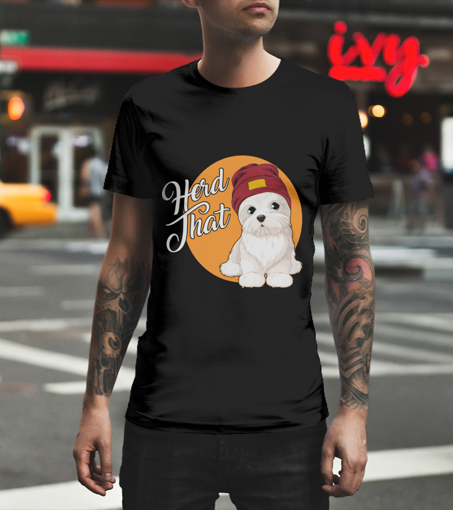 Herd That Funny Maltese Dog Lover Beanie T-Shirt
