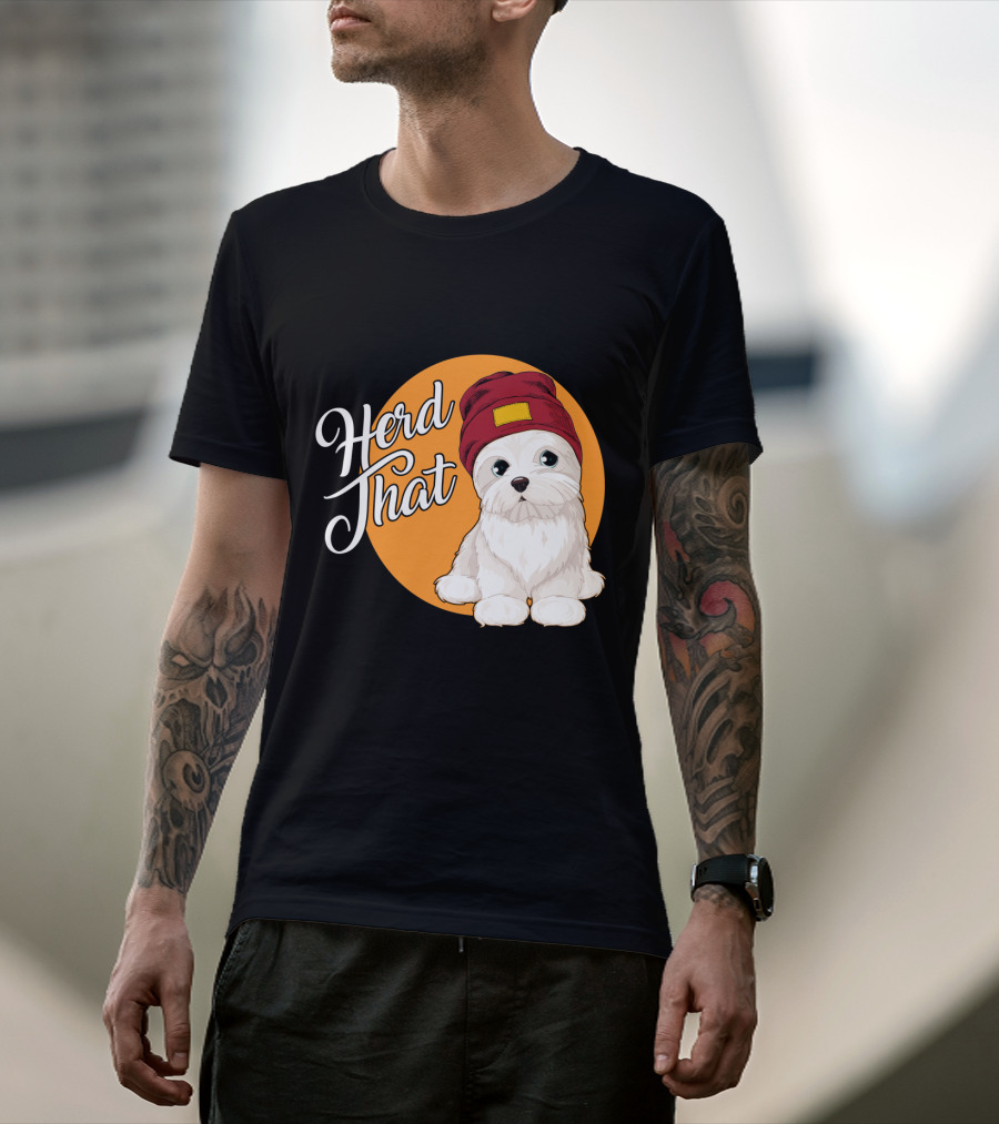 Herd That Funny Maltese Dog Lover Beanie T-Shirt