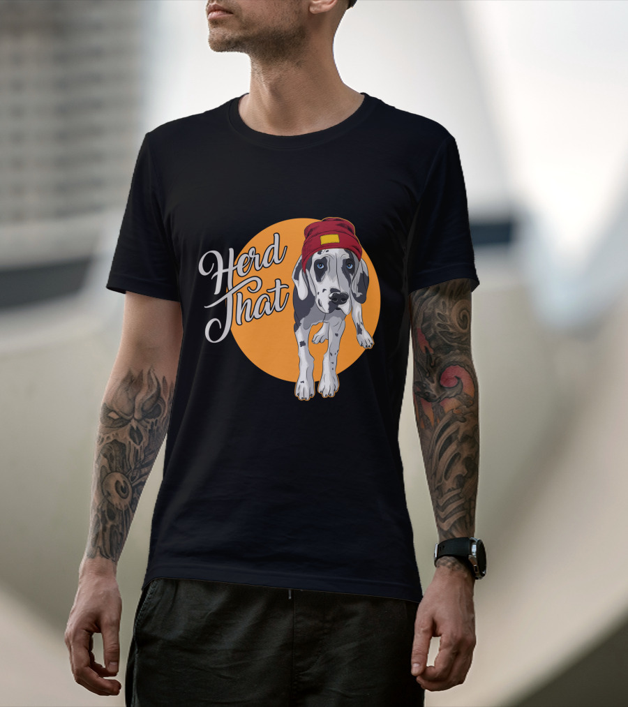 Herd That Funny Great Dane Animal Lover Dog T-Shirt