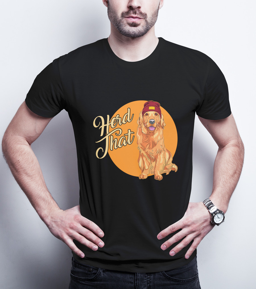Herd That Funny Golden Retriever Animal Lover Dog T-Shirt