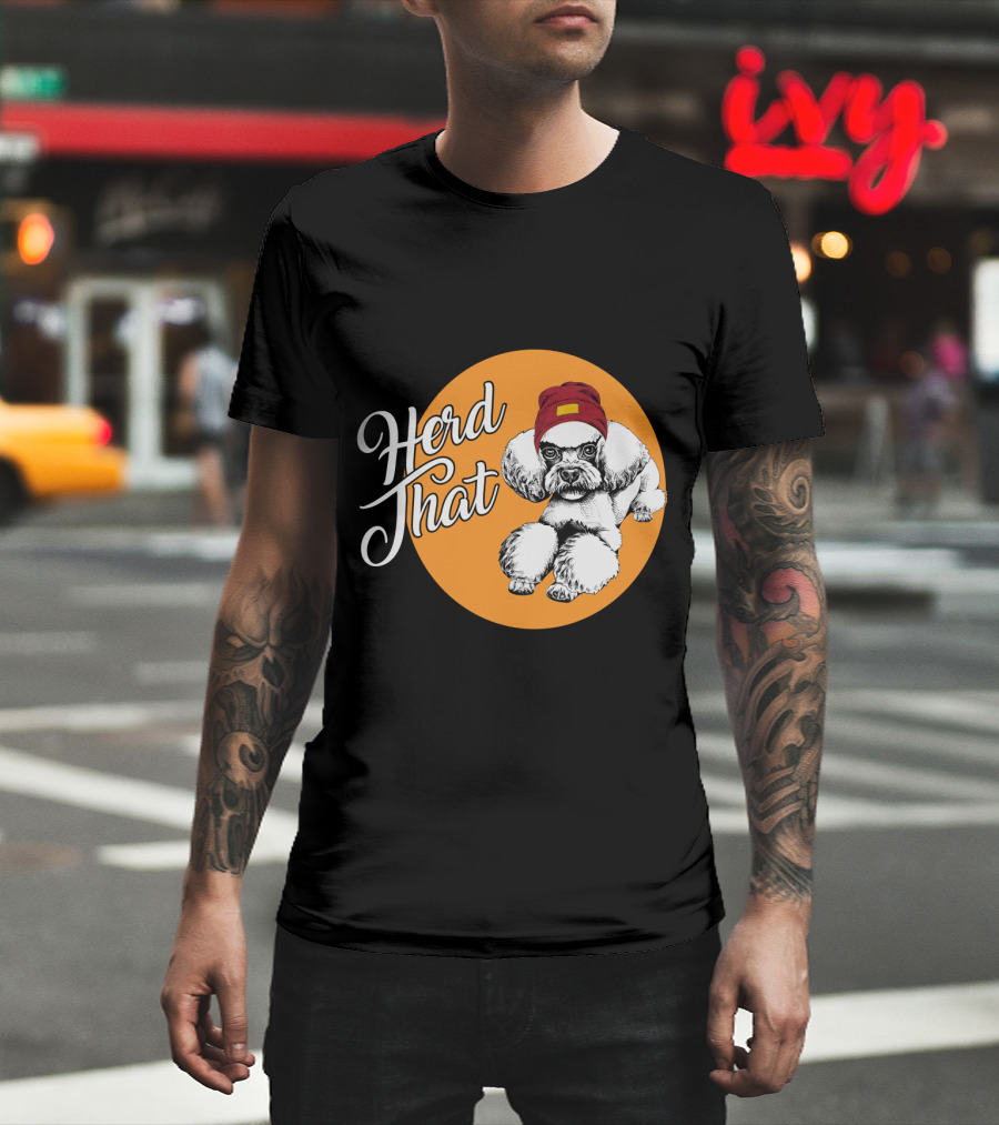 Herd That Funny Poodle Animal Lover Dog T-Shirt