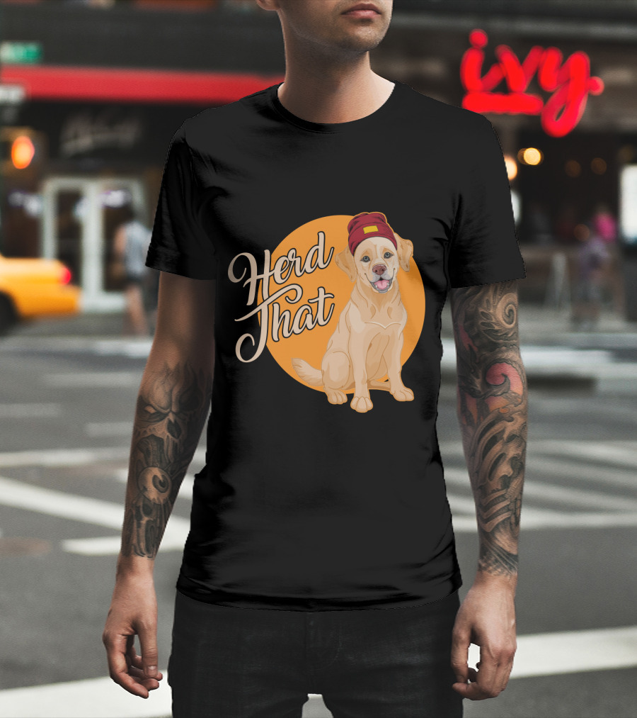 Herd That Funny Labrador Animal Lover Dog Wearing Beanie T-Shirt