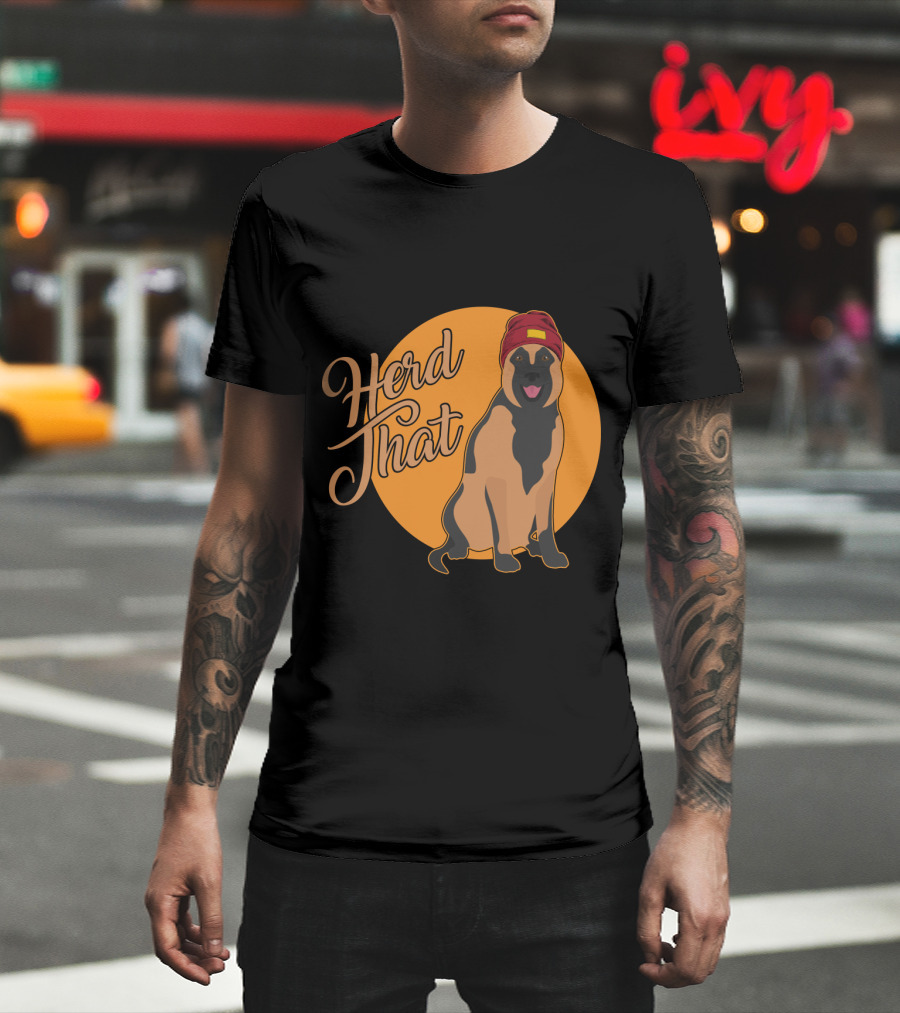 Herd That Belgian Malinois Funny Animal Lover Dog Wearing Hat T-Shirt