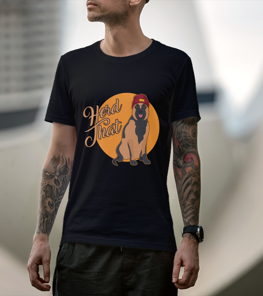 Herd That Belgian Malinois Funny Animal Lover Dog Wearing Hat T-Shirt