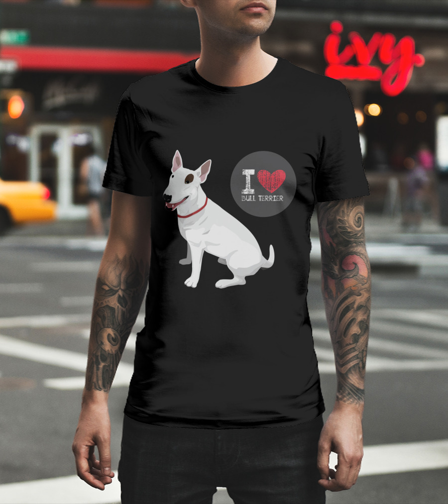 I Love Bull Terrier White Dog Sitting With Red Collar T-Shirt
