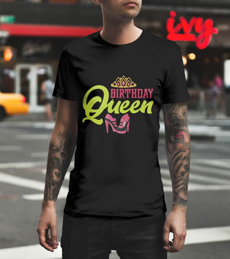 Birthday Queen Tiara And Pink Heels T-Shirt
