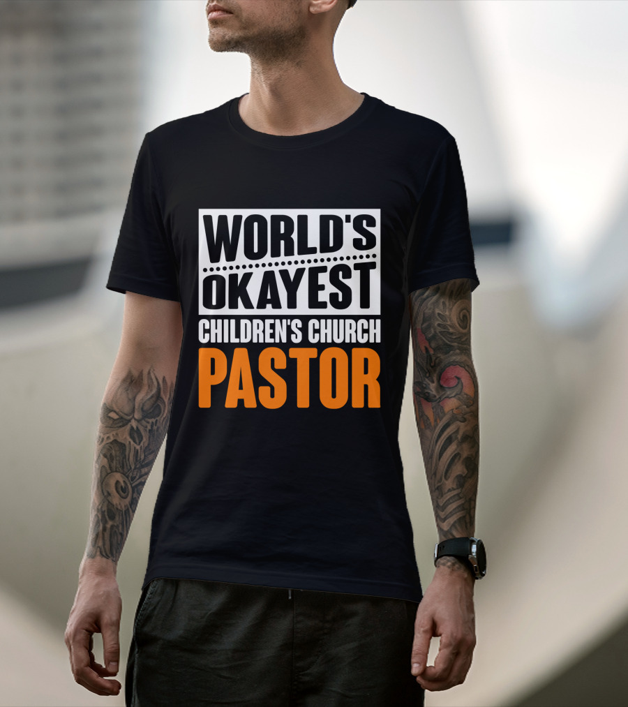 World's Okayest Children's Church Pastor T-Shirt