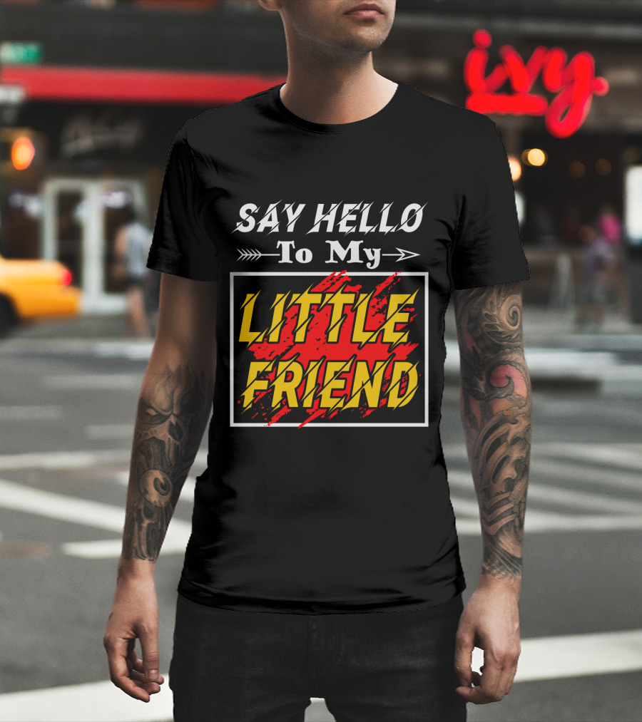 Say Hello To My Little Friend Arrow Design With Red T-Shirt