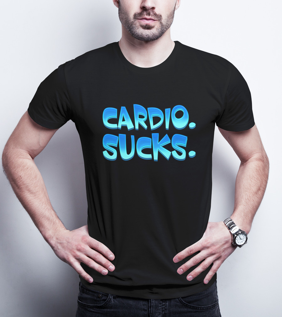 CARDIO SUCKS Bold Blue Text T-Shirt