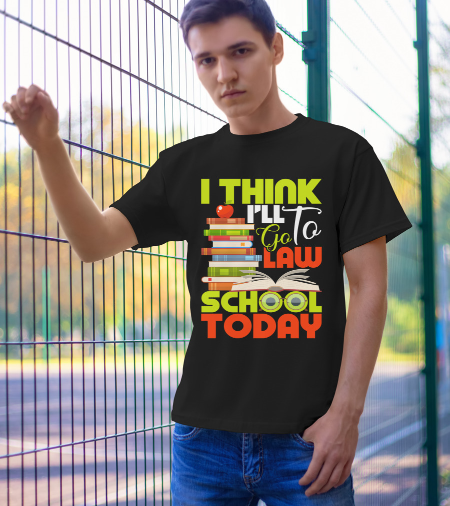 I Think I'll Go To Law School Today Books Apple Eyeglasses T-Shirt