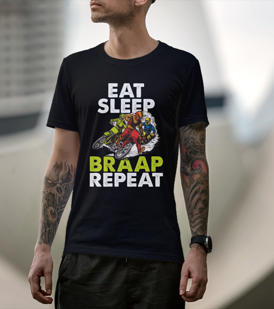 Eat Sleep Braap Repeat Motocross Dirt Bike T-Shirt