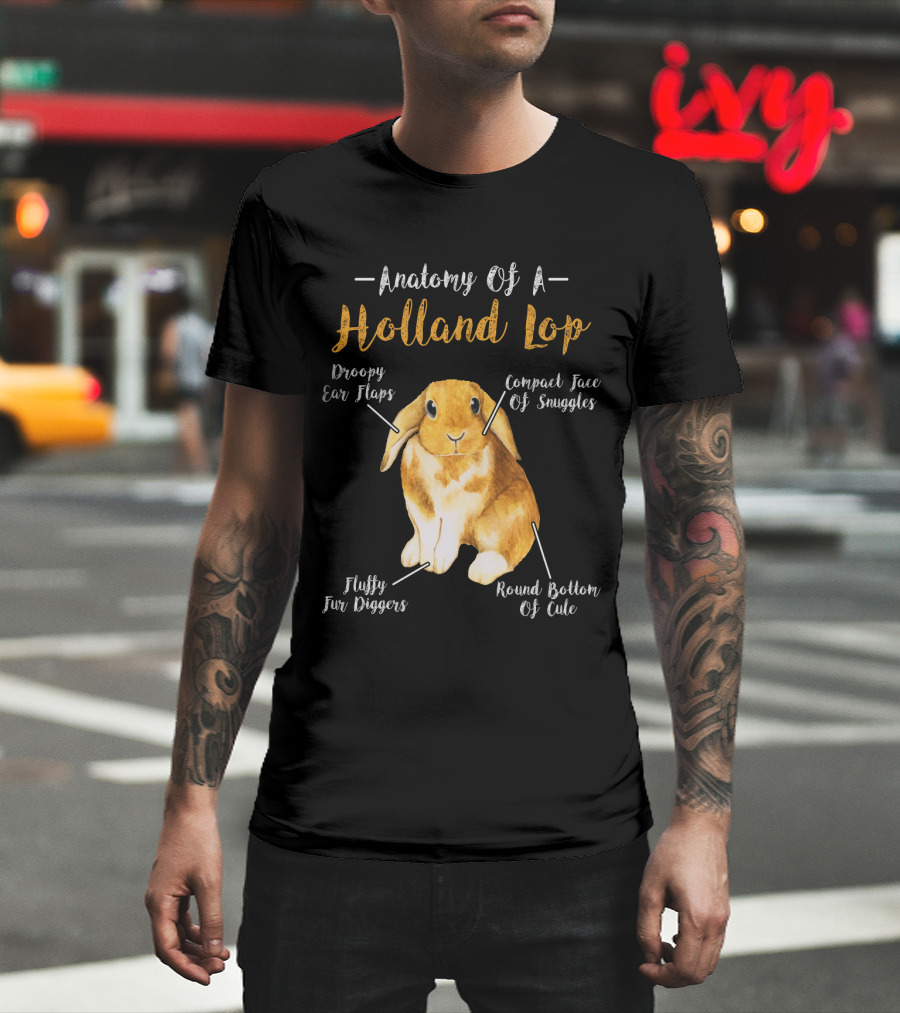 Anatomy Of A Holland Lop Droopy Ear Flaps Compact Face Of Snuggles Fluffy Fur Diggers Round Bottom Of Cute T-Shirt