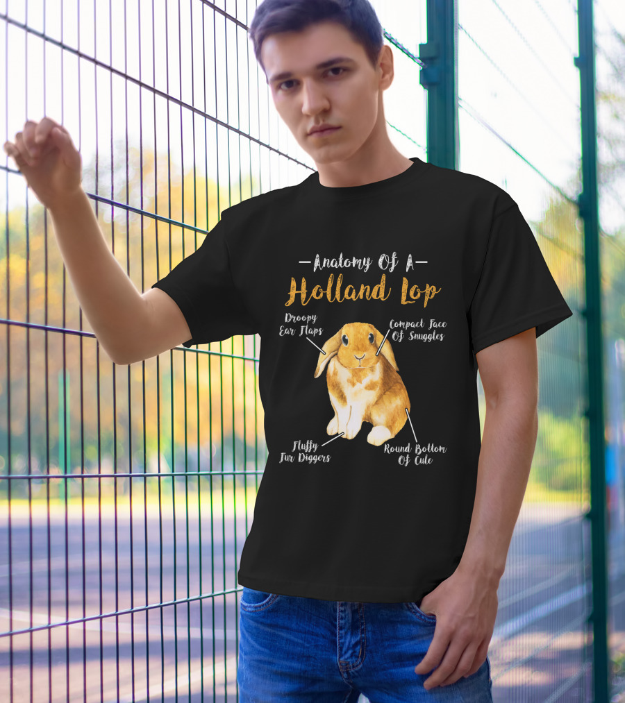 Anatomy Of A Holland Lop Droopy Ear Flaps Compact Face Of Snuggles Fluffy Fur Diggers Round Bottom Of Cute T-Shirt