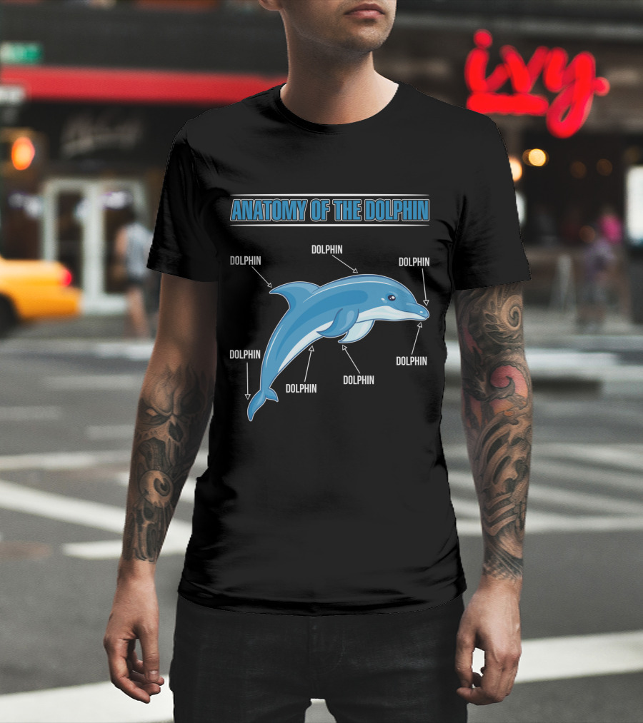 ANATOMY OF THE DOLPHIN DOLPHIN DOLPHIN DOLPHIN DOLPHIN DOLPHIN DOLPHIN T-Shirt