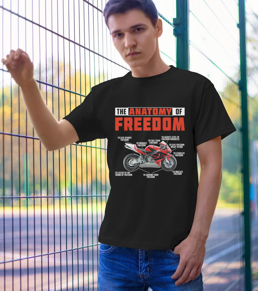 The Anatomy Of Freedom Motorcycle Components: To Give, Produce, Fuel, Adjust, Stabilize, Indicate, Ground, Listen, Vision T-Shirt