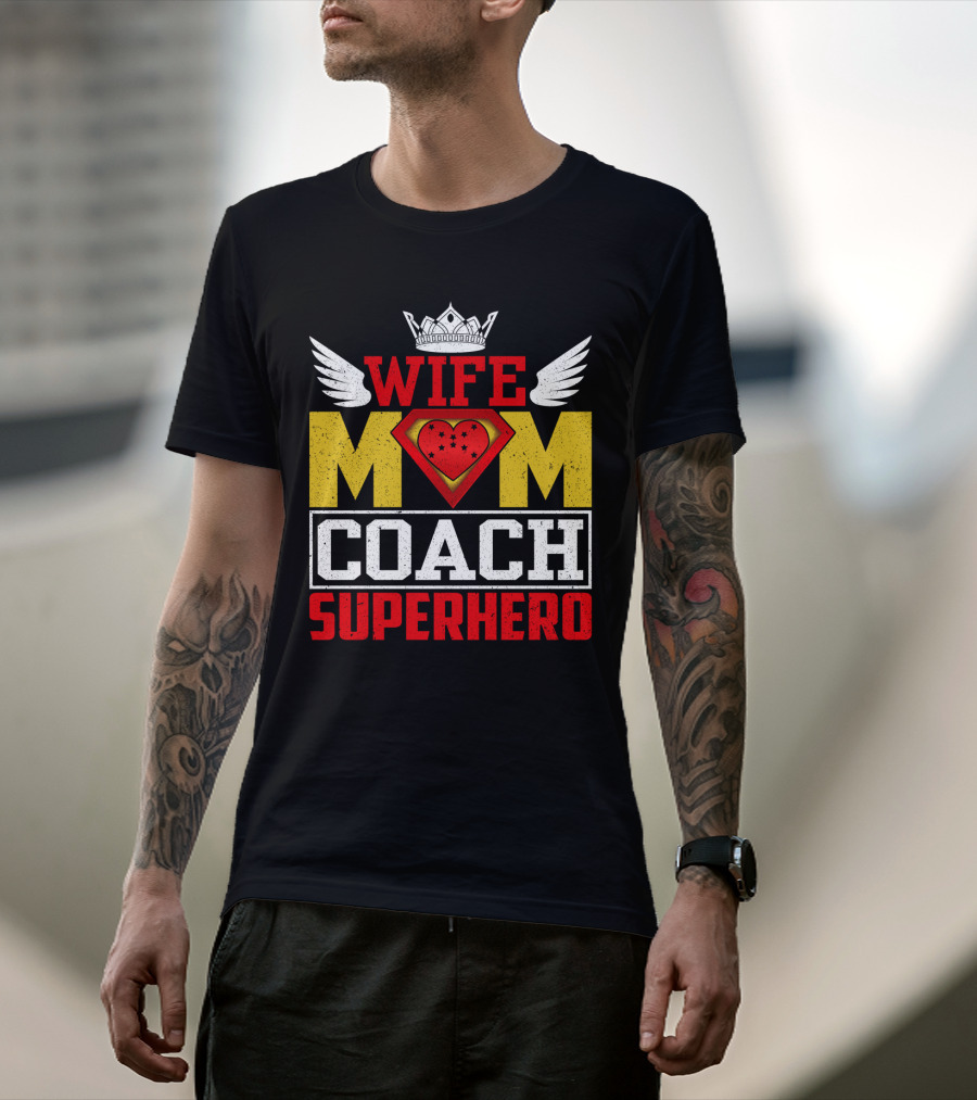 Wife Mom Coach Superhero Crown Wings Shield Heart T-Shirt