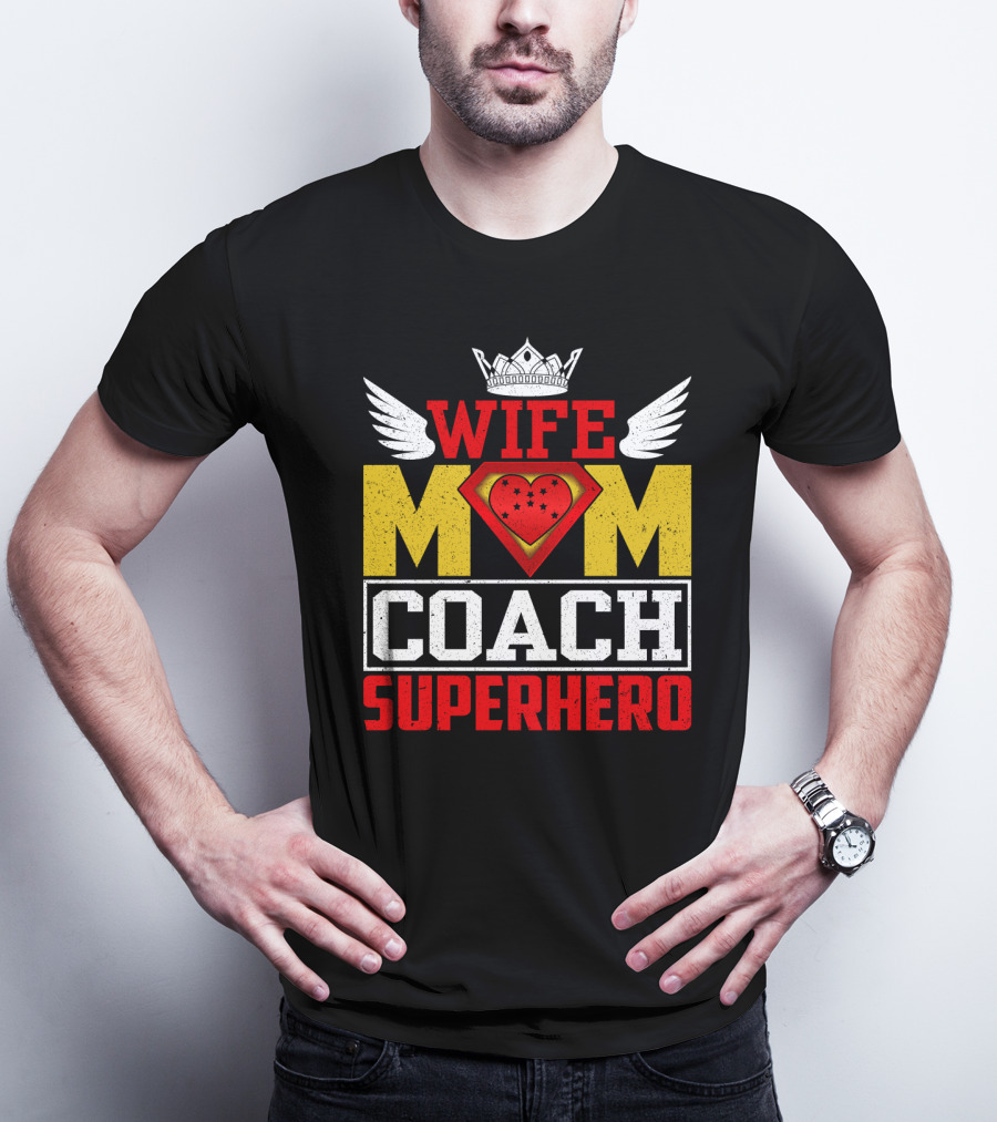 Wife Mom Coach Superhero Crown Wings Shield Heart T-Shirt