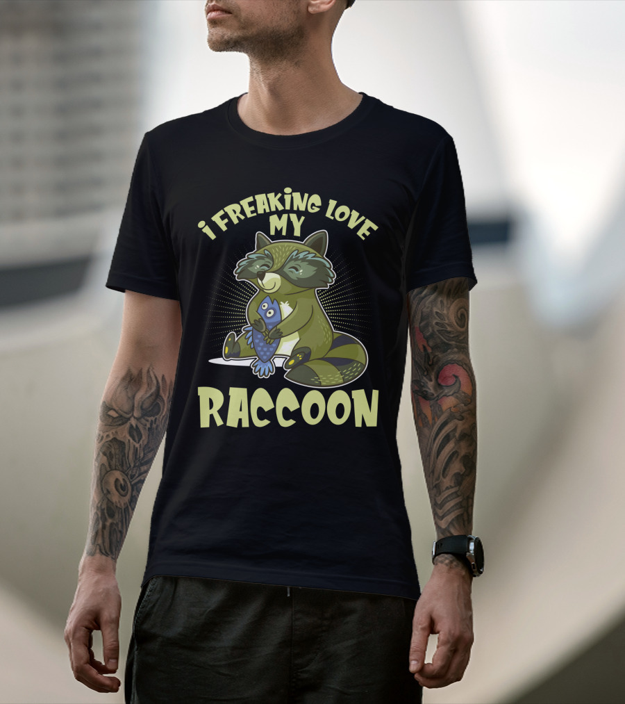 I Freaking Love My Raccoon Hugging Fish With Green And Black Stripes T-Shirt