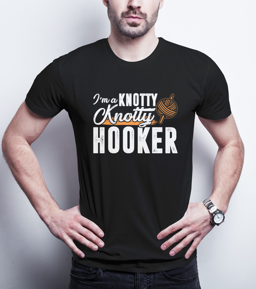 I'm A Knotty Knotty Hooker Yarn Ball T-Shirt