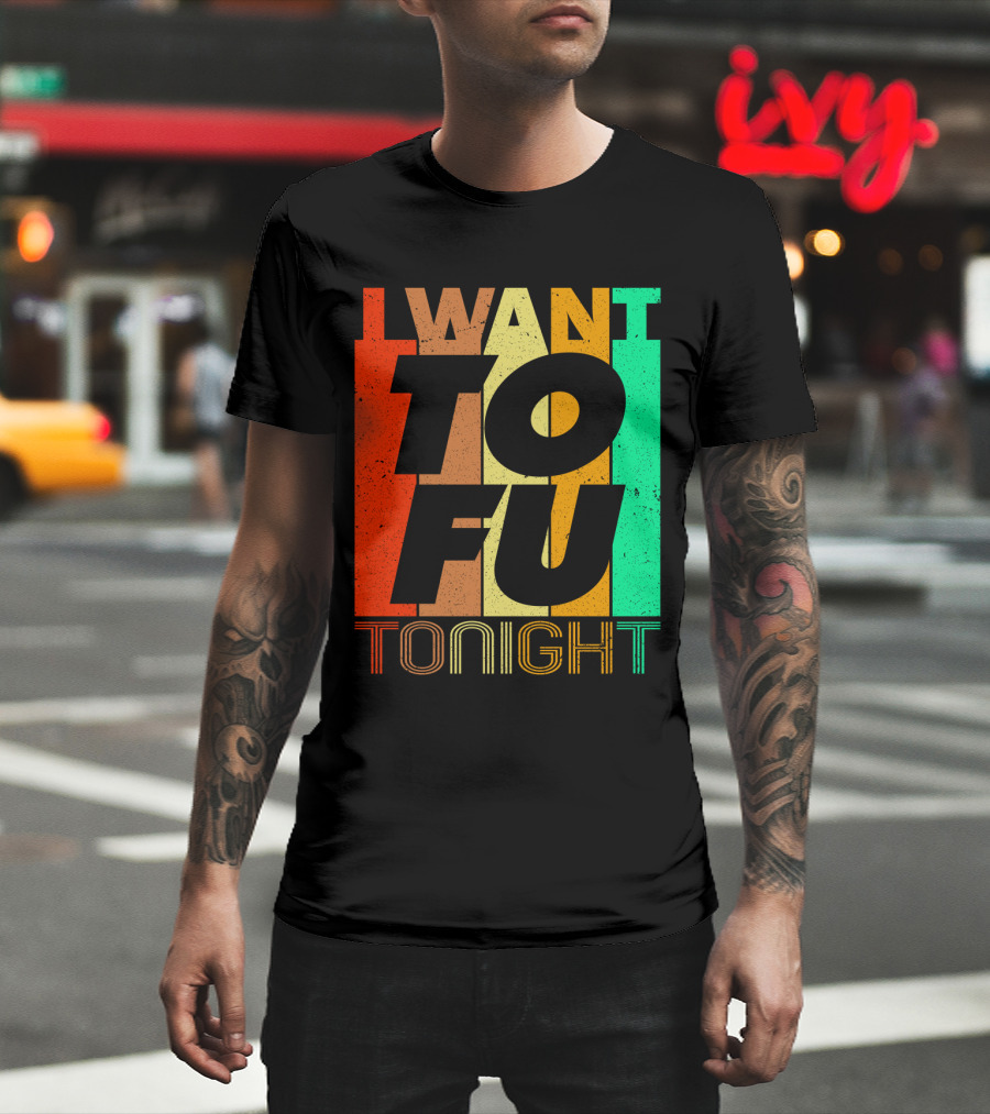 I Want Tofu Tonight Retro Text Blocks T-Shirt