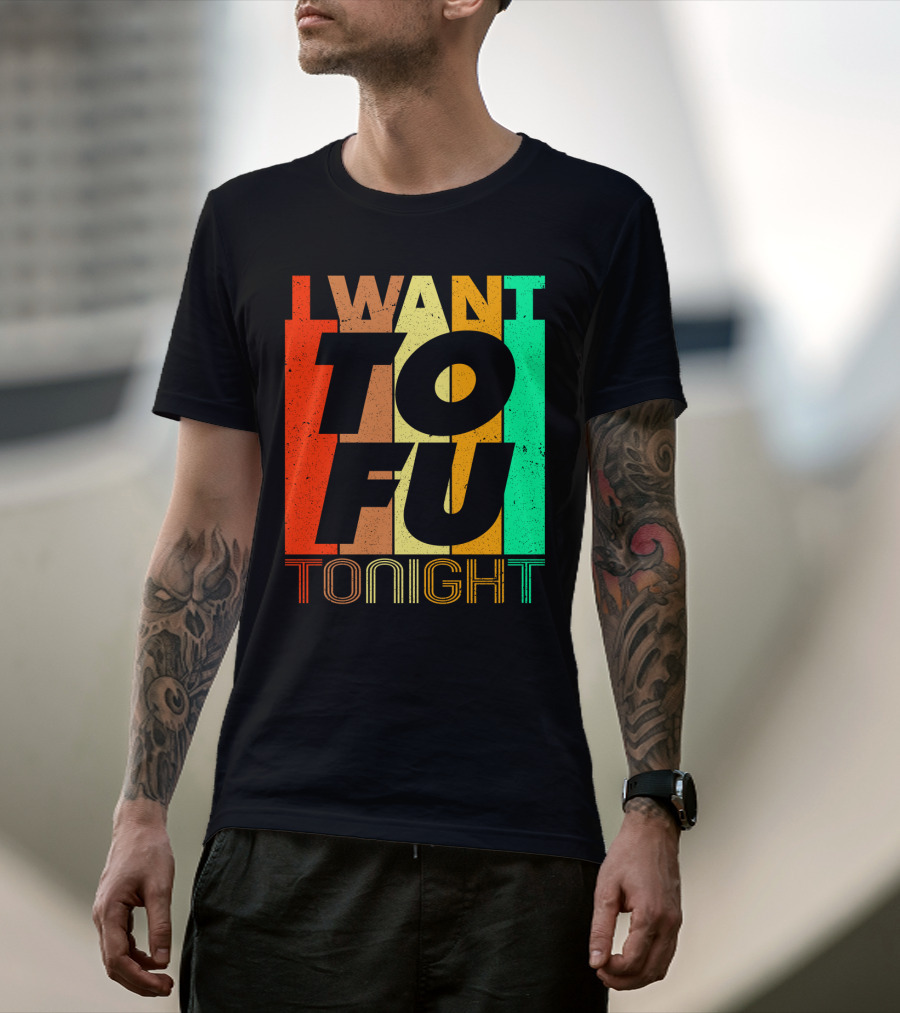 I Want Tofu Tonight Retro Text Blocks T-Shirt
