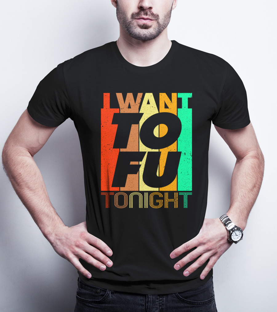 I Want Tofu Tonight Retro Text Blocks T-Shirt