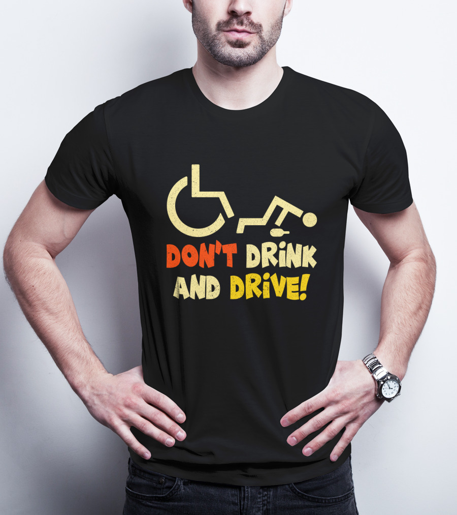Don't Drink And Drive Handicap Symbol Warning T-Shirt