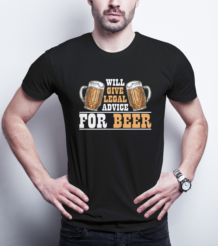 Will Give Legal Advice For Beer Mugs T-Shirt