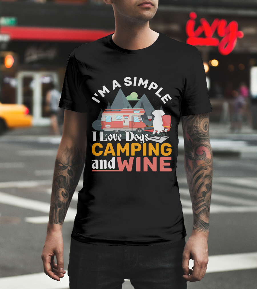 I'm A Simple I Love Dogs Camping And Wine Camping Van Mountains Dog Chair T-Shirt