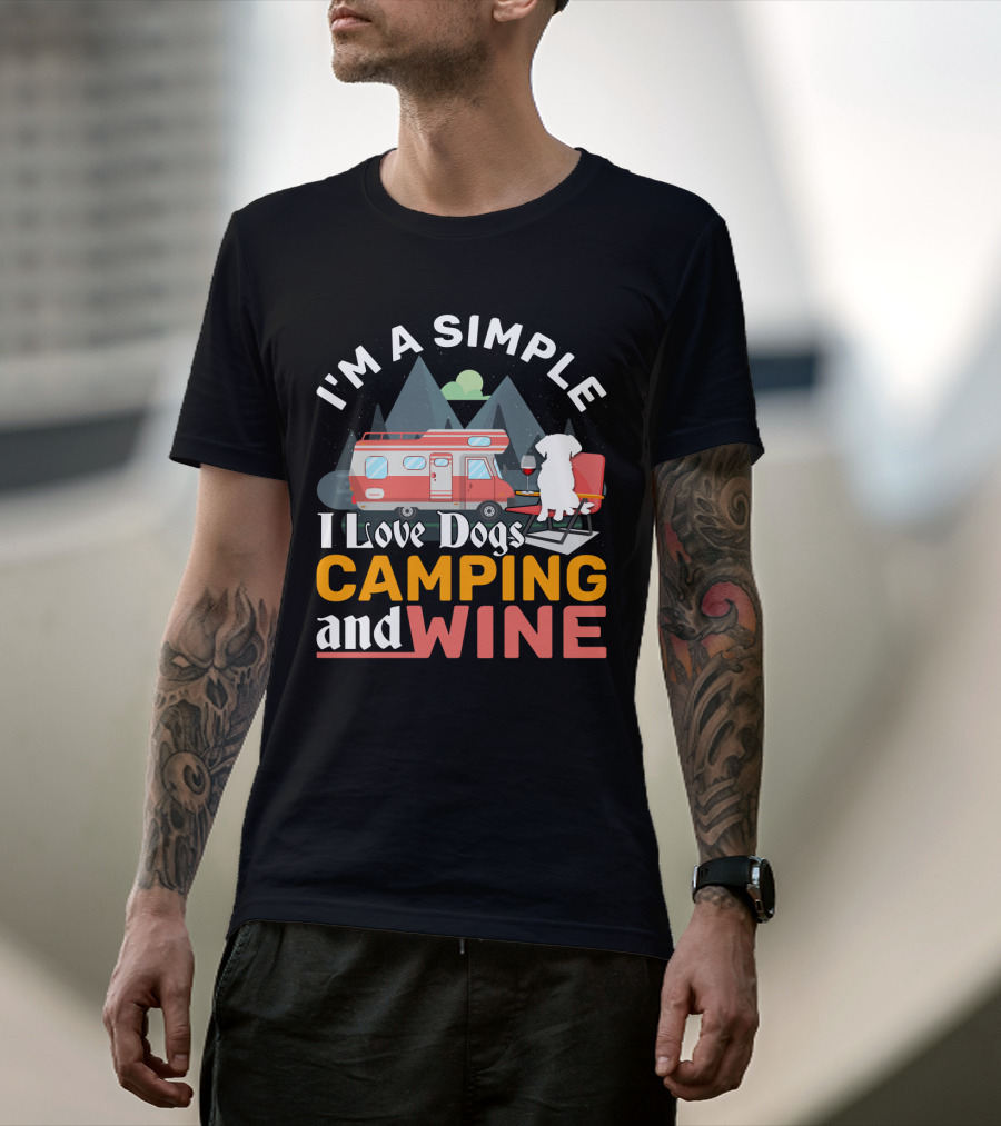 I'm A Simple I Love Dogs Camping And Wine Camping Van Mountains Dog Chair T-Shirt