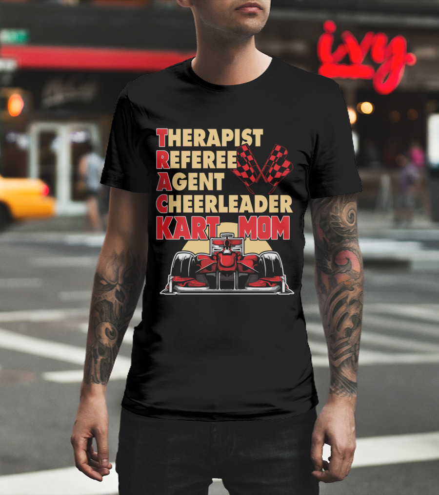 Therapist Referee Agent Cheerleader Track Kart Mom T-Shirt