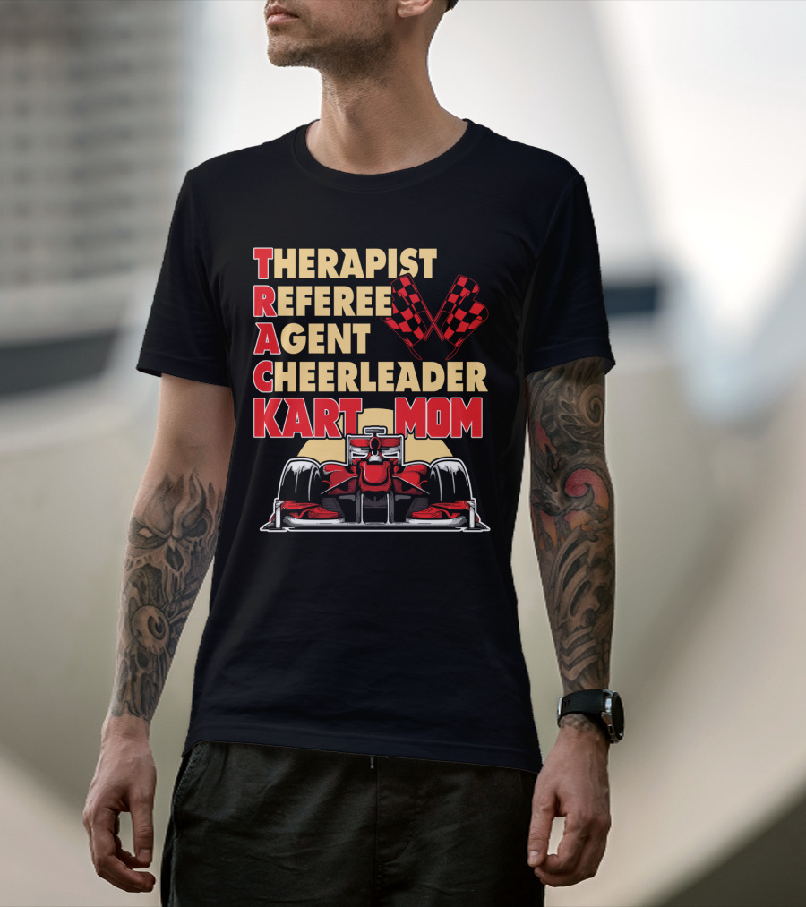Therapist Referee Agent Cheerleader Track Kart Mom T-Shirt