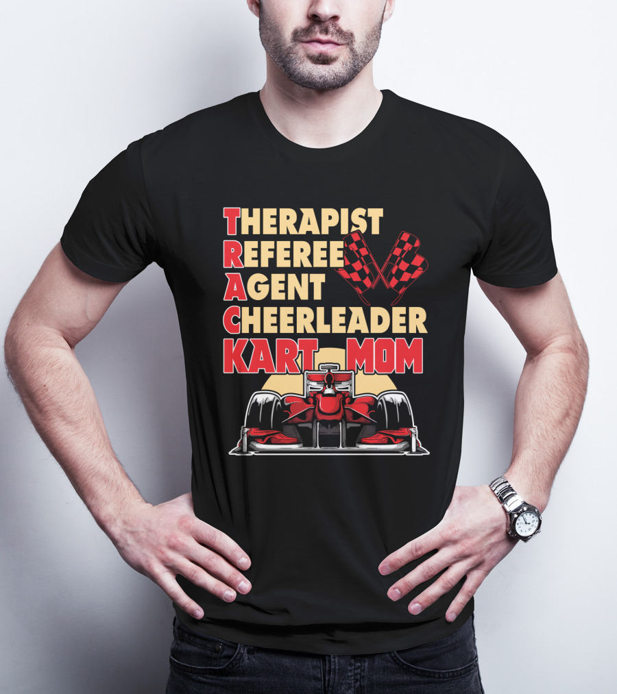 Therapist Referee Agent Cheerleader Track Kart Mom T-Shirt