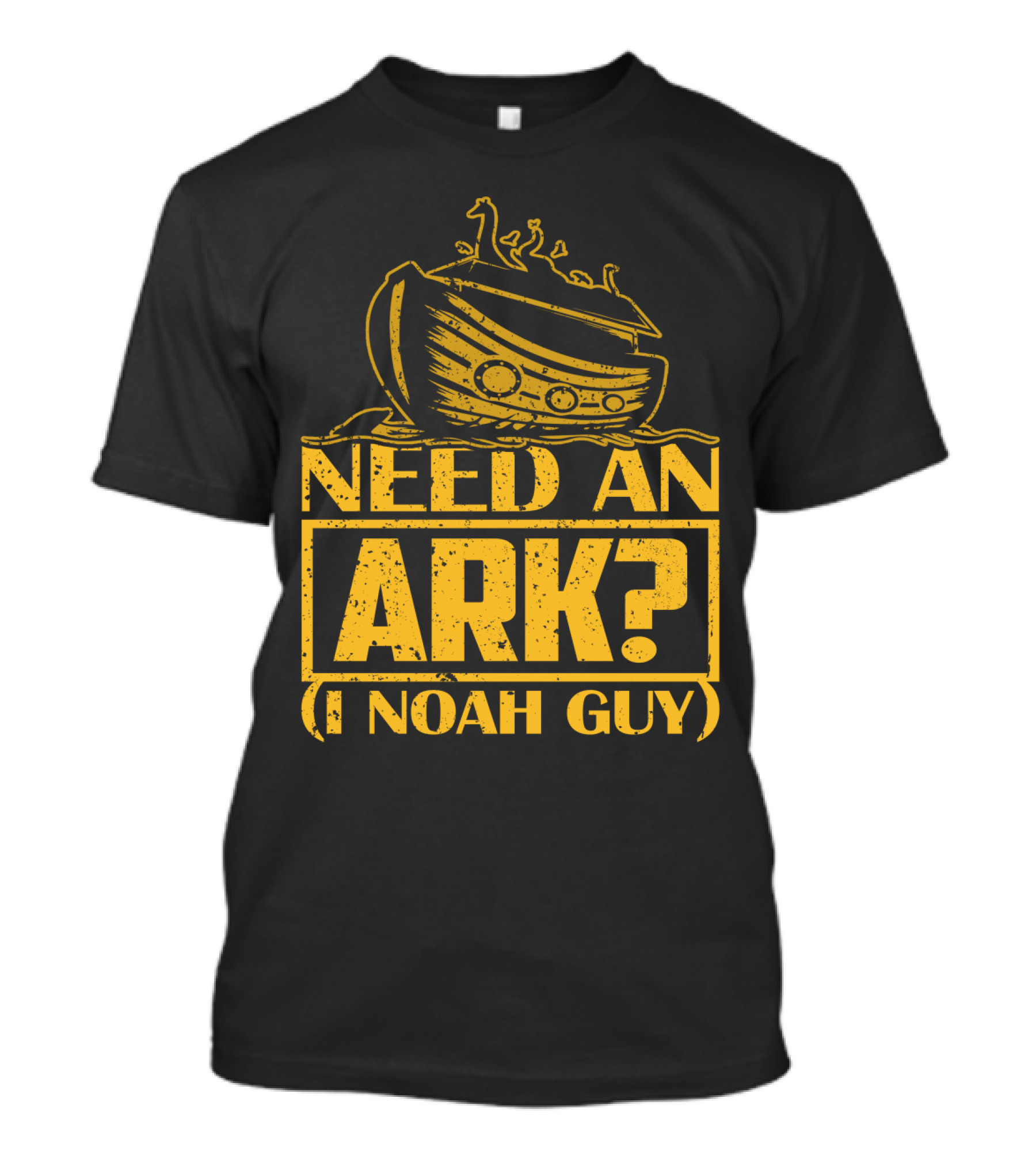 Need An Ark? I Noah Guy Pun With Ark T-Shirt