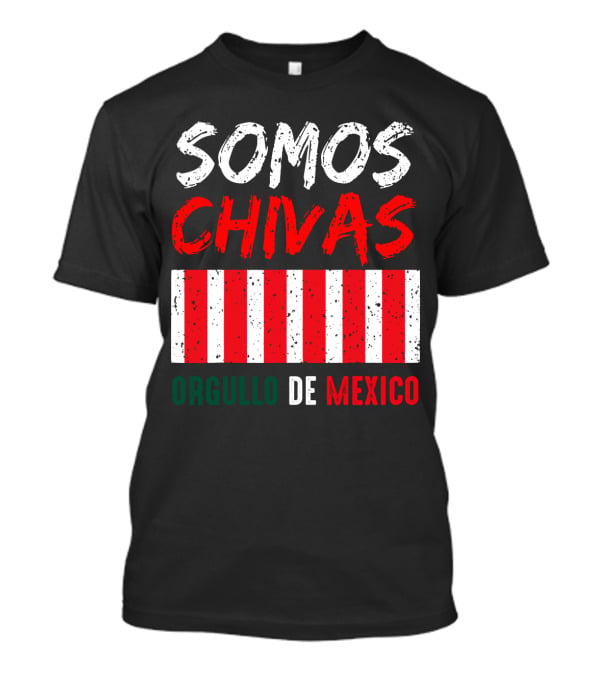 Somos Chivas Orgullo DE Mexico T-Shirt