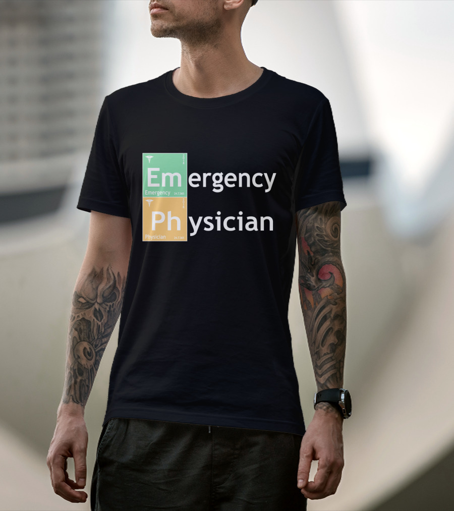 Emergency Medicine Ph Physician Periodic Table T-Shirt