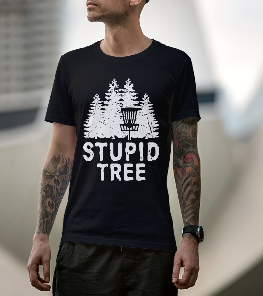 Stupid Tree Disc Golf Funny Forest T-Shirt