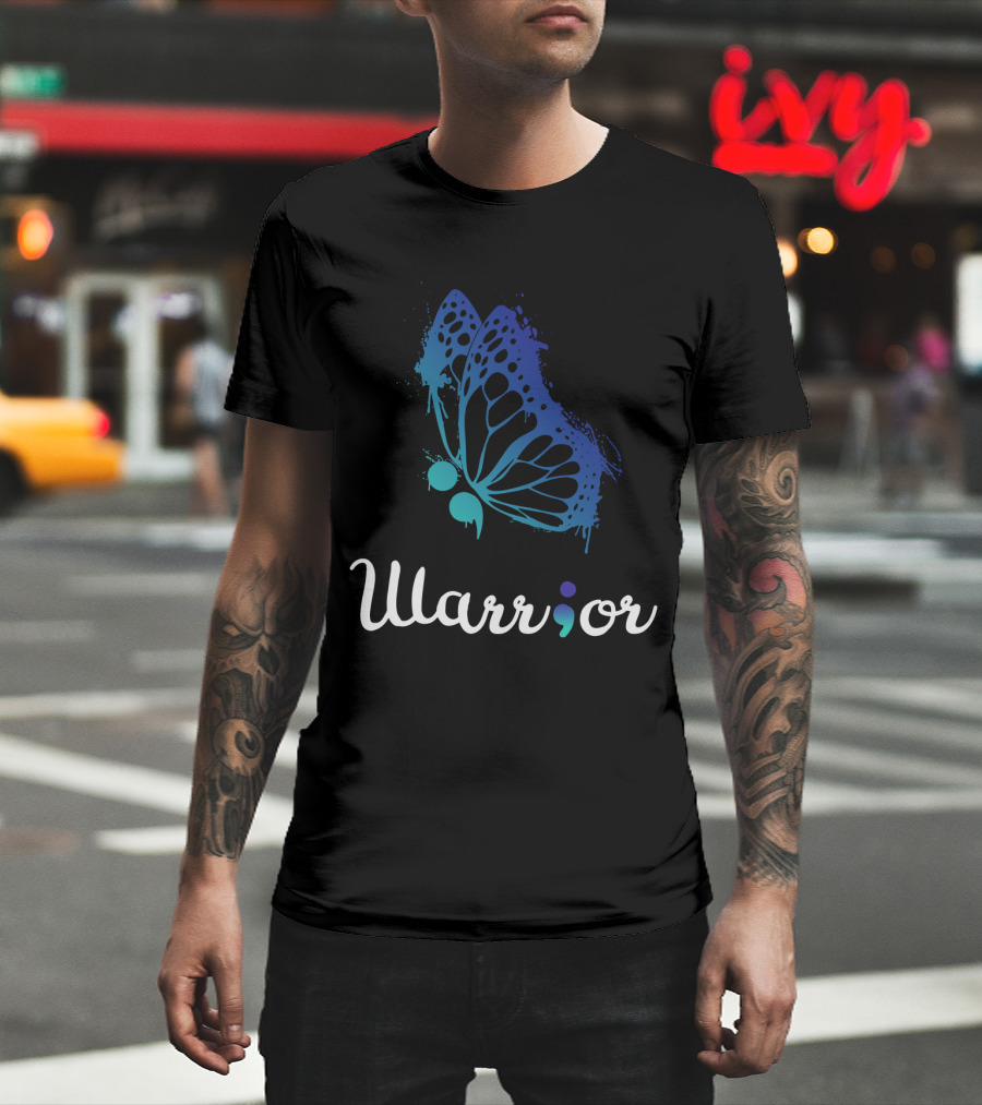 Warrior Semicolon Butterfly Suicide Prevention Awareness Love Support Life T-Shirt