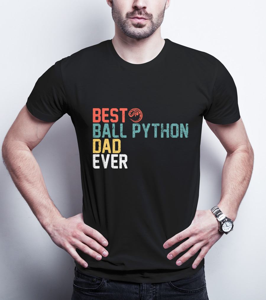 Best Ball Python Dad Ever Slogan With Snake T-Shirt